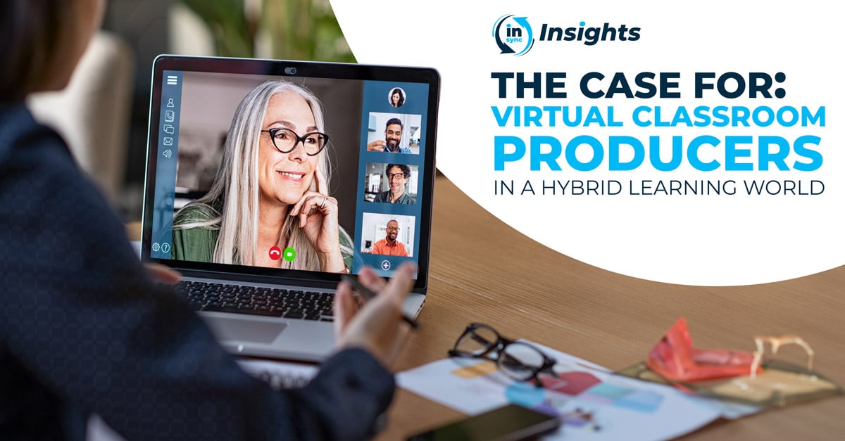 Virtual Producers: Essential for Hybrid Learning | InSync Insights